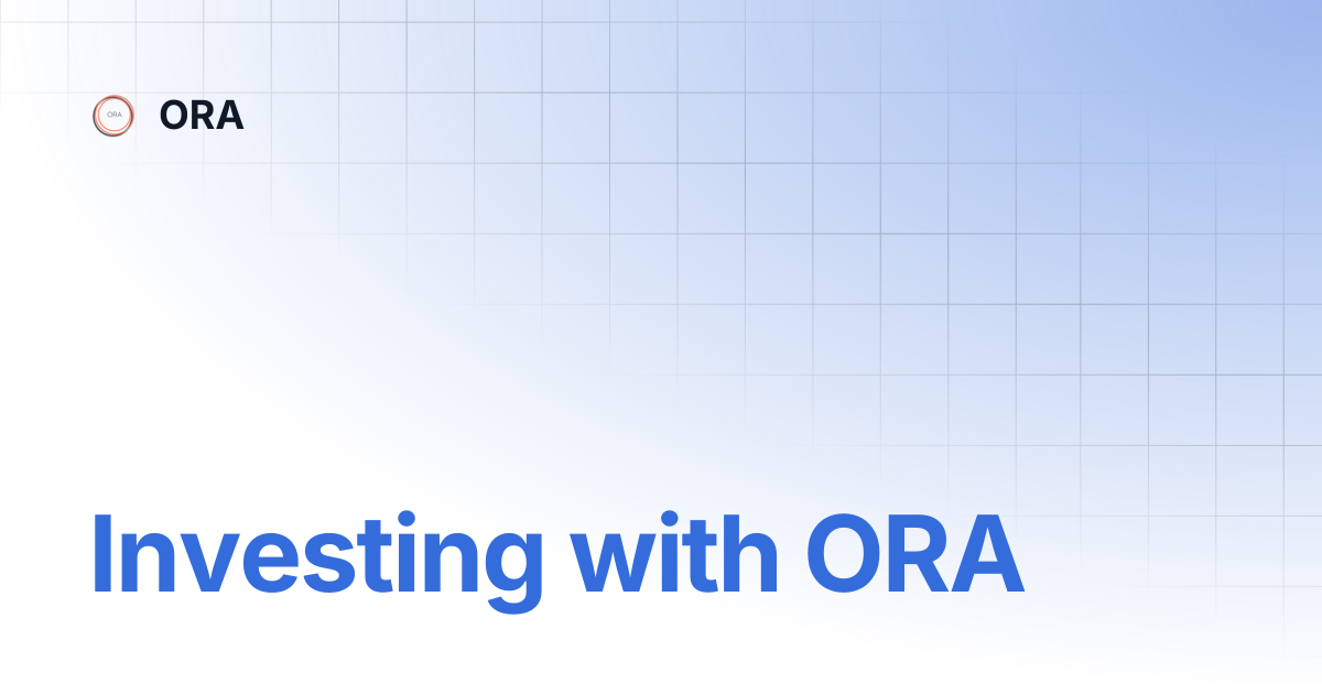 Investing with ORA | ORA